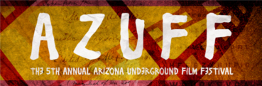 AZUFF_POSTER_CUT – Arizona Underground Film Festival